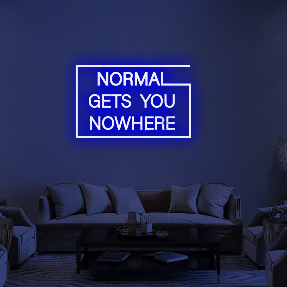 Normal Gets You Nowhere Neon Signs 3 – GeekerCreate
